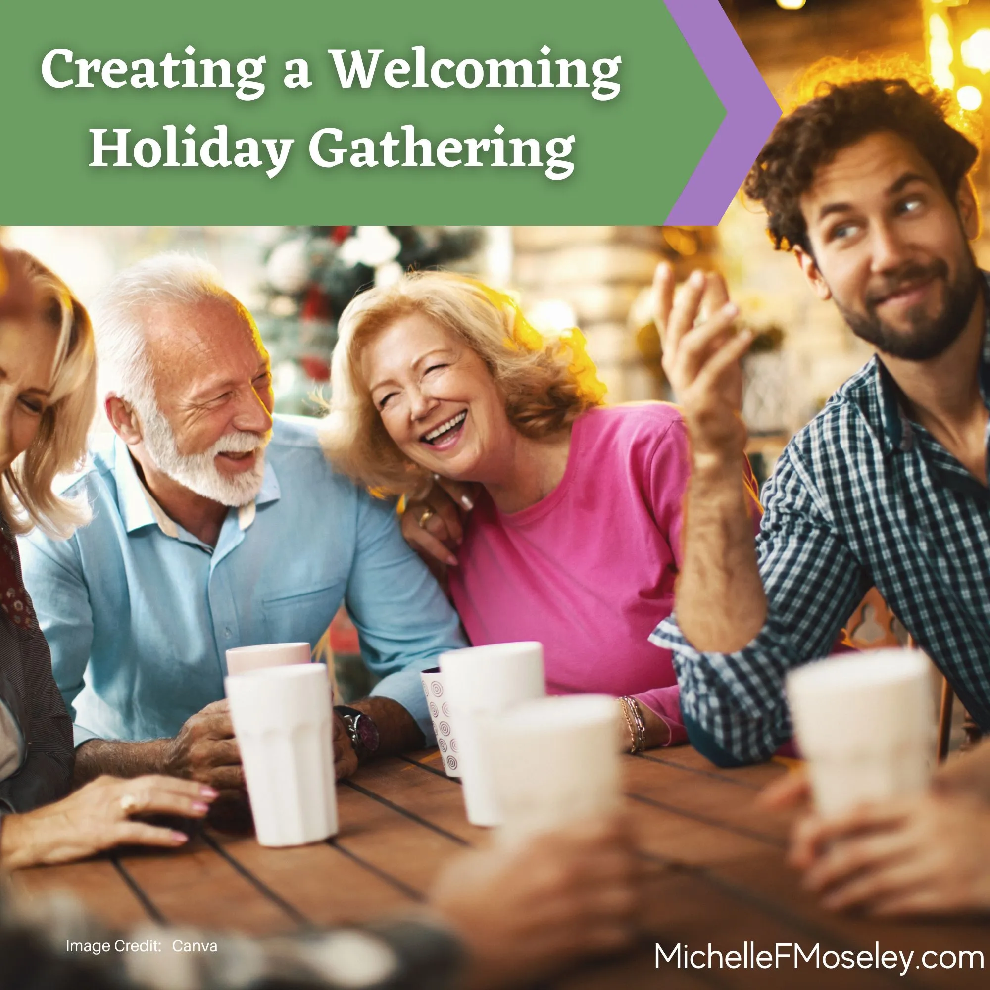 How to Create a Welcoming Holiday Gathering - Michelle F. Moseley ...