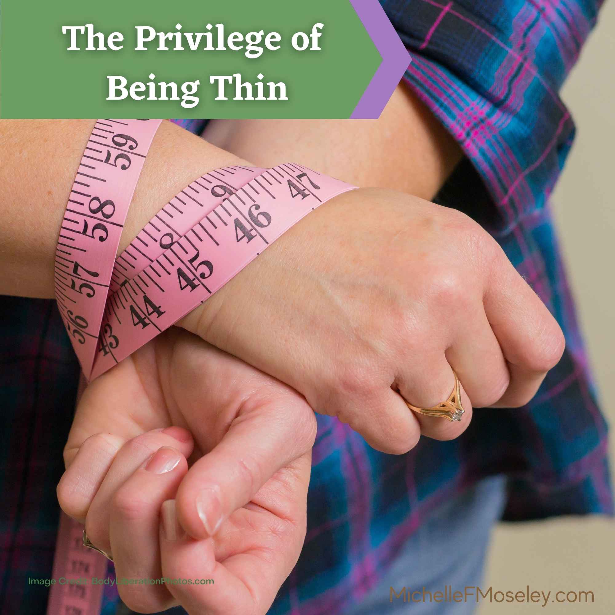 The Privilege of Being Thin - Michelle F. Moseley Counseling