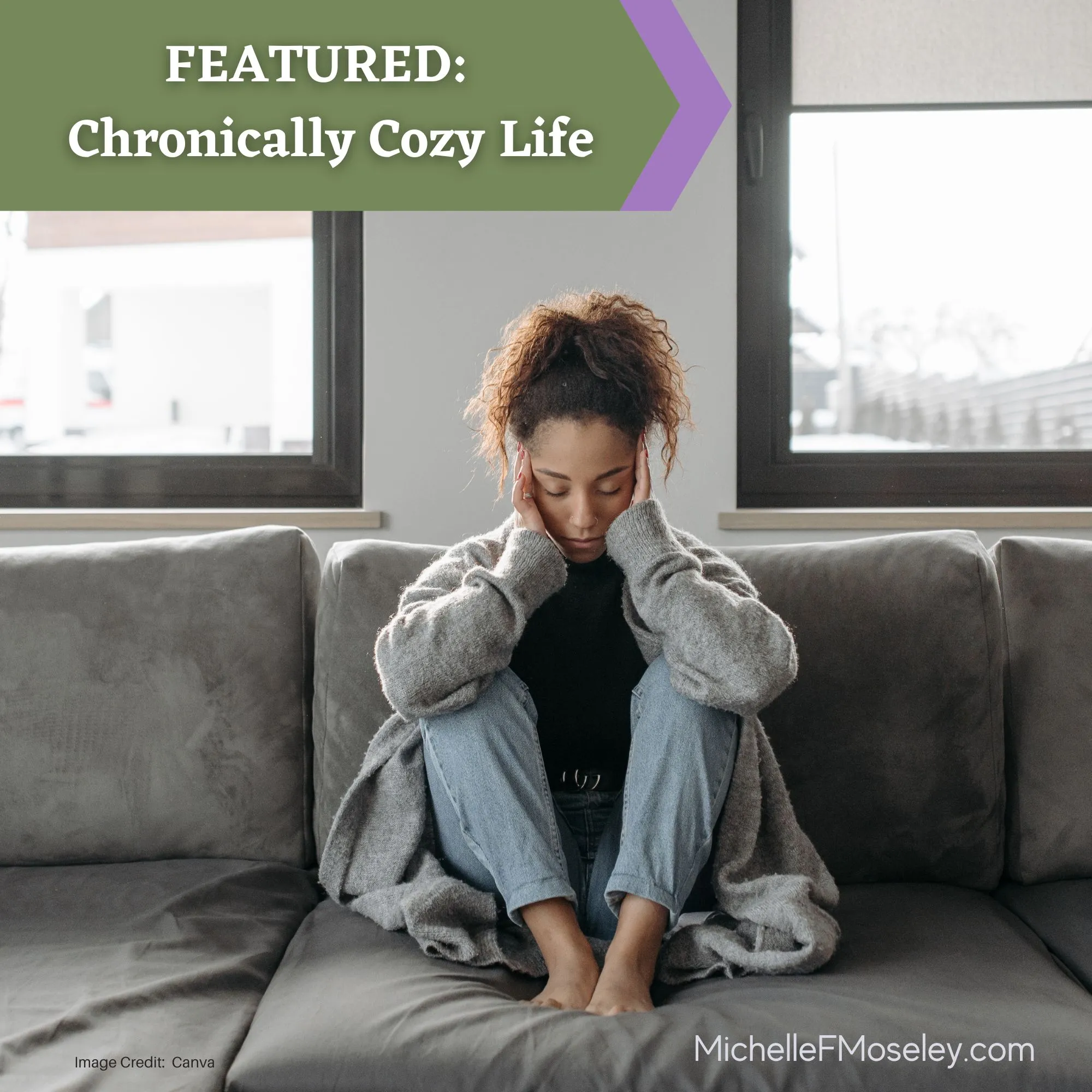 FEATURED: Chronically Cozy Life - Michelle F. Moseley Counseling